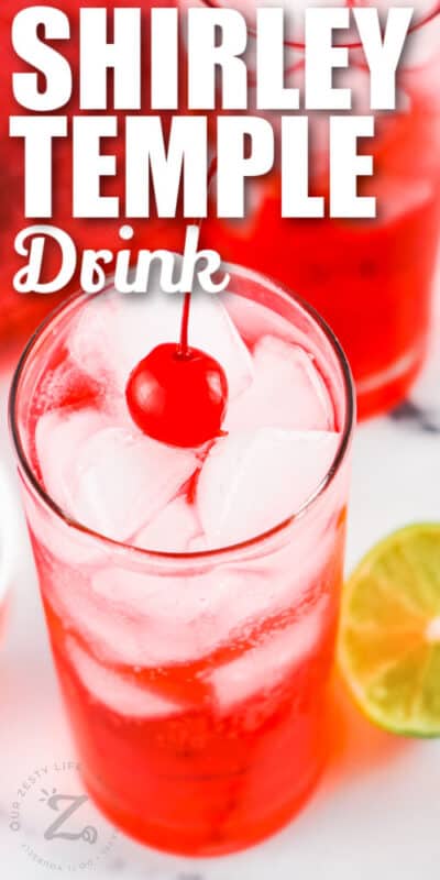 Shirley Temple (Easy to Make Recipe for Kids) - Our Zesty Life