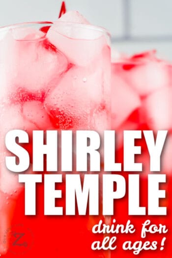 Shirley Temple (Easy to Make Recipe for Kids) - Our Zesty Life