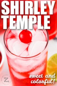 Shirley Temple (Easy to Make Recipe for Kids) - Our Zesty Life