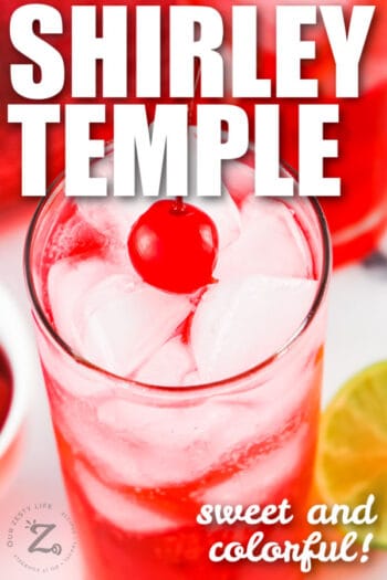 Shirley Temple (Easy to Make Recipe for Kids) - Our Zesty Life