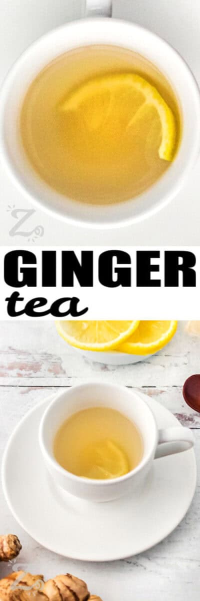 How to Make Ginger Tea (Cozy And Soothing Hot Or Cold) - Our Zesty Life